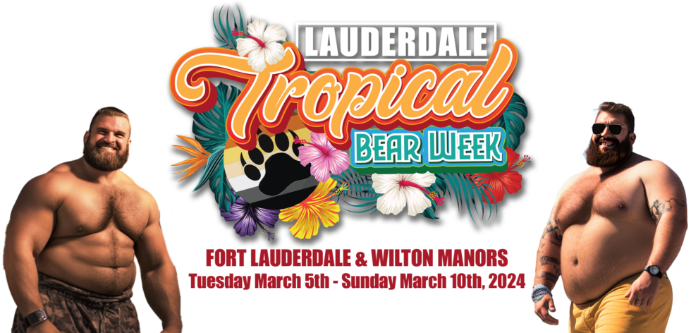 Lauderdale Tropical Bear Week | Bears In the Tropics